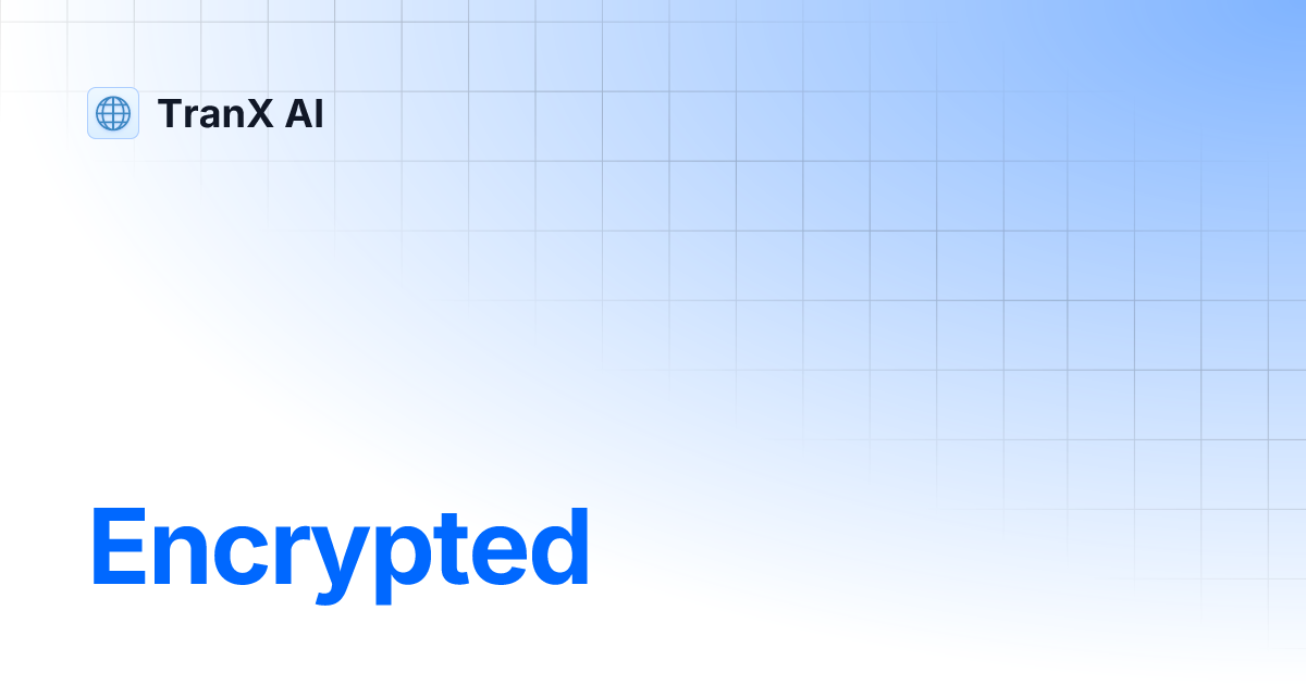 Encrypted | TranX AI